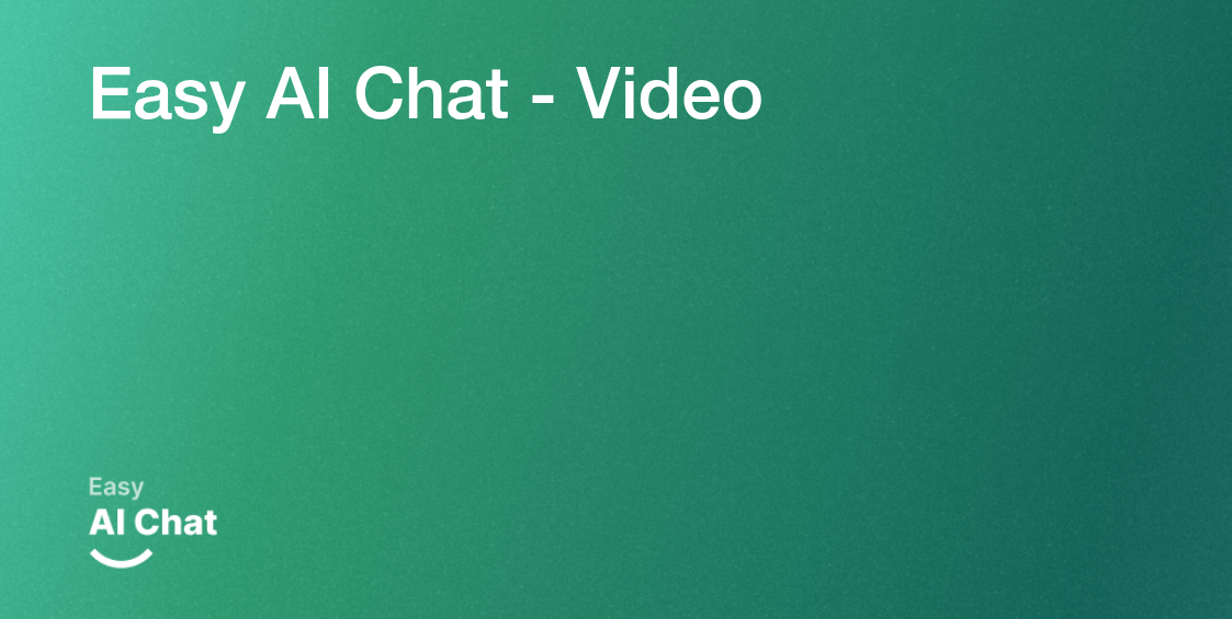 Easy AI Chat - Video